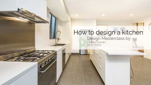 How to design a kitchen | A Design Masterclass to help you get it right