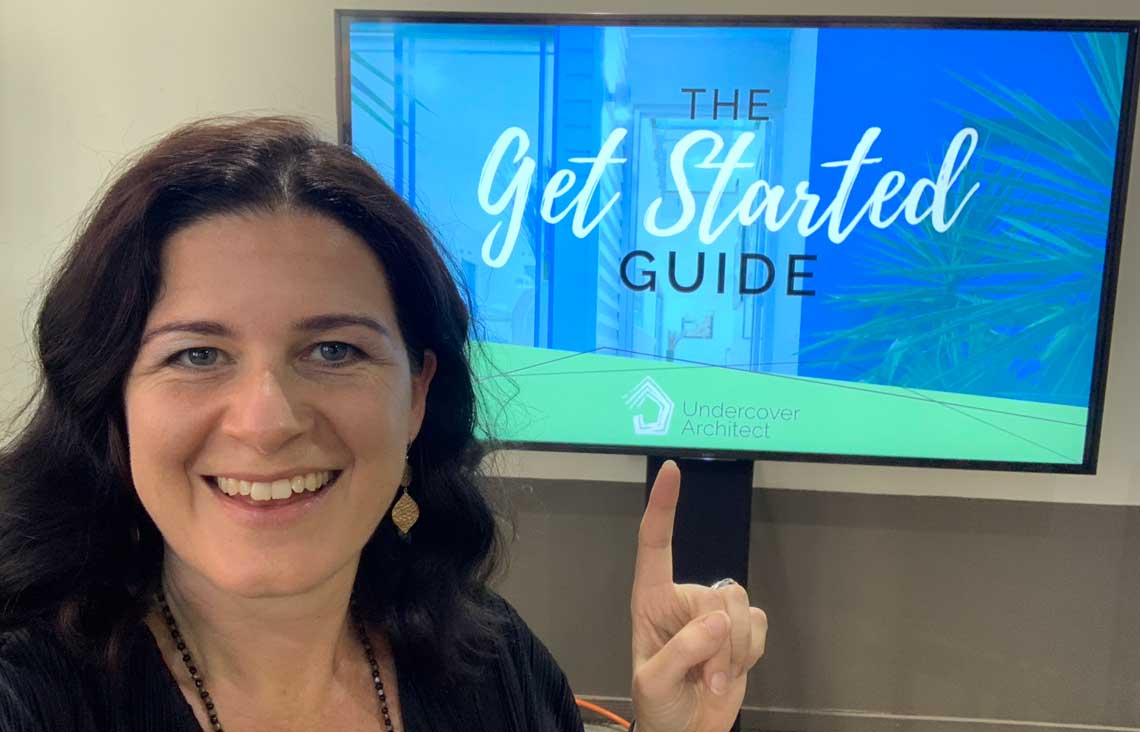 The Get Started Guide Online MiniCourse with Undercover Architect
