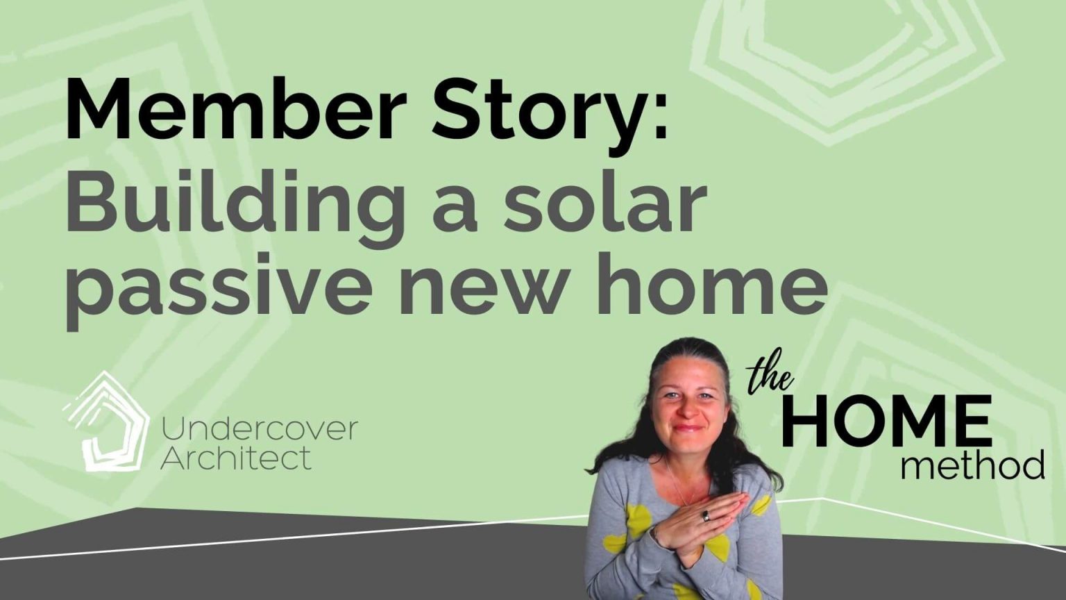 Solar Passive House Design & Build | Undercover Architect