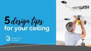 5 Design Tips for Your Ceilings