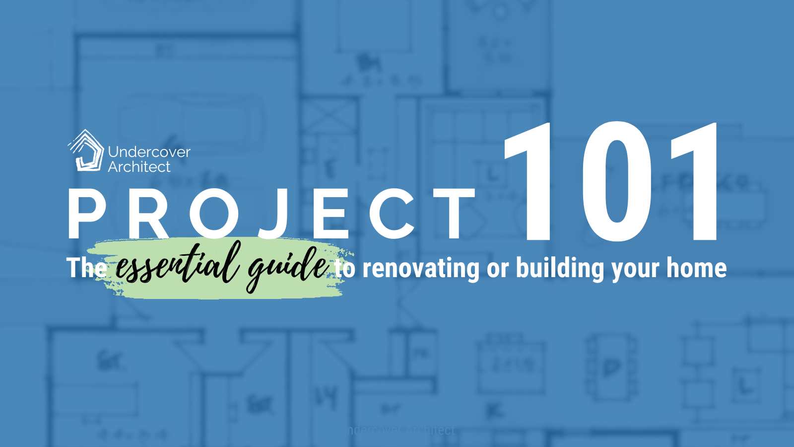 Project 101 with Undercover Architect