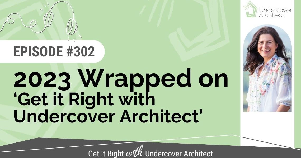 Undercover Architect Podcast: Get It Right - Listen Now