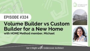 Volume Builder vs Custom Builder for a New Home Build, with Michael
